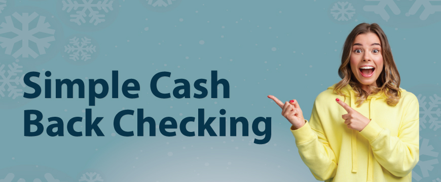 Simple Cash Back Checking Account